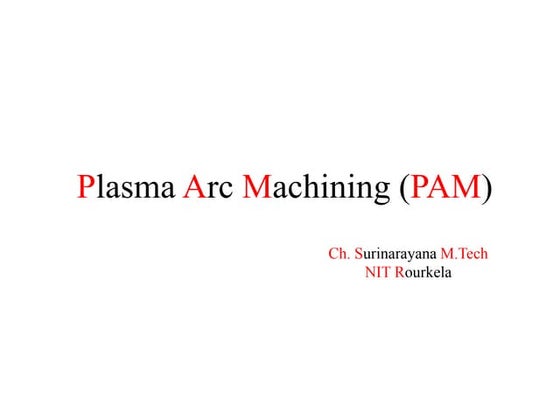 Plasma arc machining 5 unit | PPT