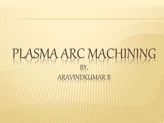 plasma arc machining intro and application.pptx