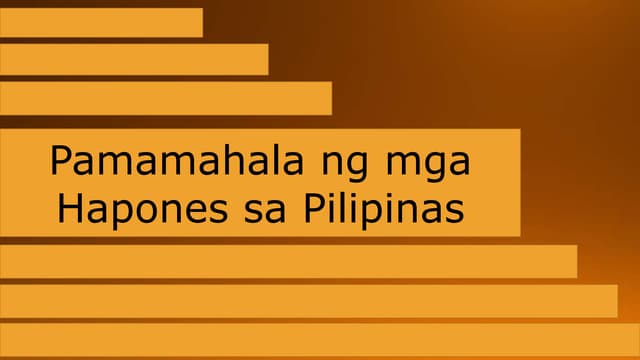 Pamamahala ng mga Hapones sa Pilipinas | PPTX