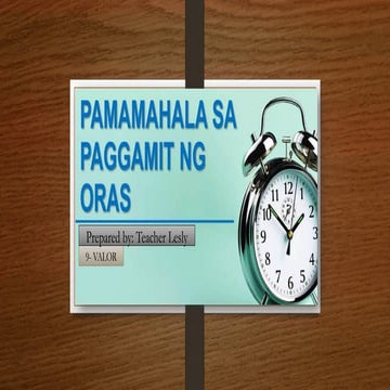 Pamamahala sa paggamit ng oras.pptx grade 9 | PPTX