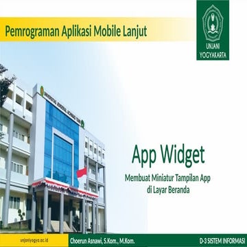 Materi Kuliah Pengembangan Aplikasi Mobile Lanjut - App Widget | PPTX