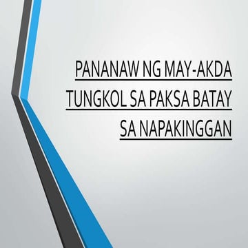 PANANAW-NG-MAY-AKDA-TUNGKOL-SA-PAKSA-BATAY-SA.pptx