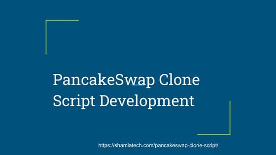 PancakeSwap Clone Development | PPT