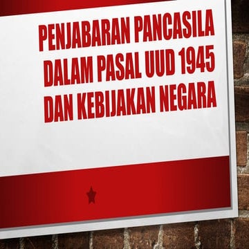Penjabaran Pancasila dalam Pasal UUD 1945 dan Kebijakannya | PPTX