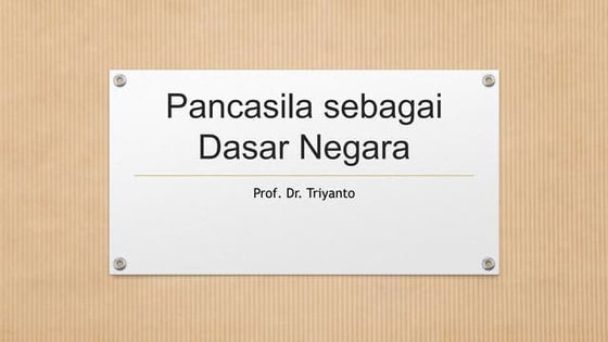 Pancasila sebagai Dasar Negara.ppt