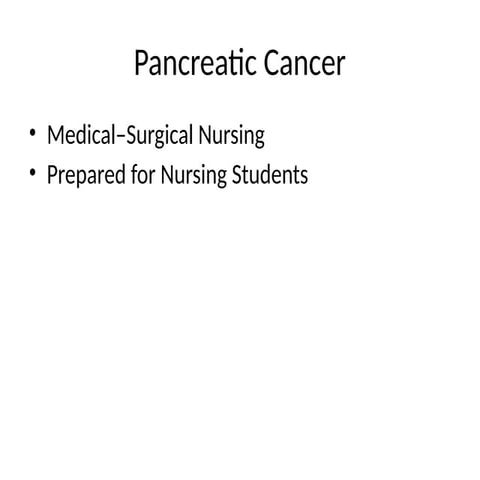 Pancreatic_Cancer_Medical_Surgical_Nursing.pptx