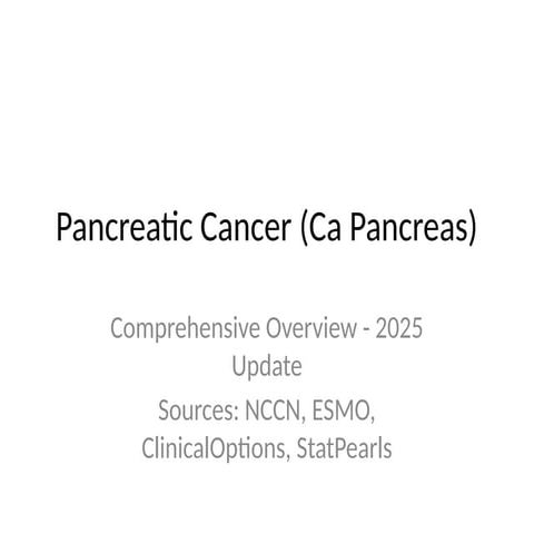 Pancreatic_Cancer_Overview_2025.pptx management | PPTX