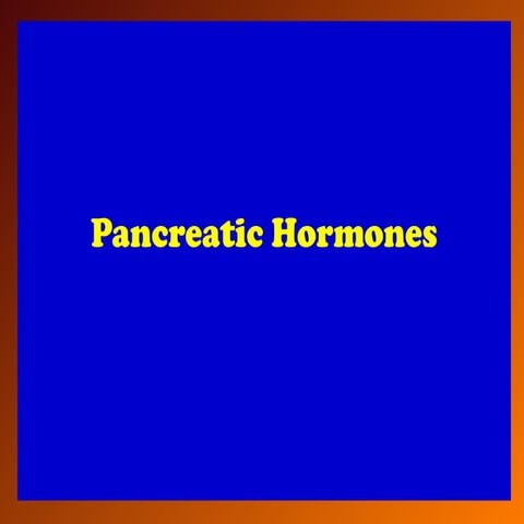 Pancreas: Structure, Hormones, Functions & Disorders | PPT