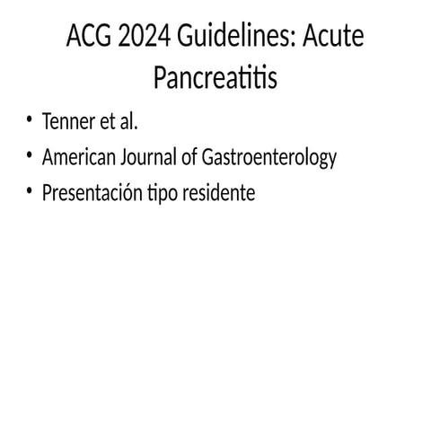 Comprehensive 2024 ACG Guidelines on Acute Pancreatitis Management and ...
