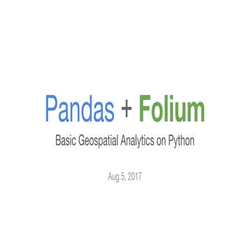 Pandas + Folium Toolchain Demo | PPT