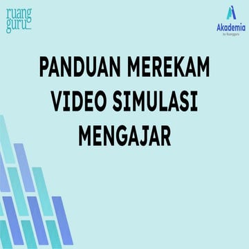 PANDUAN MEREKAM VIDEO SIMULASI MENGAJAR PENGAJAR AKADEMIA.pdf