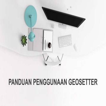 Panduan Penggunaan Geosetter Tahun 2024 Kabupaten Soppeng | PPT