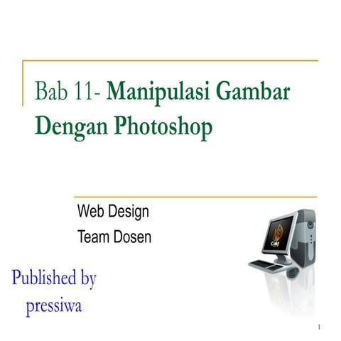 panduan penggunaan photoshop panduan penggunaan photoshop | PPT