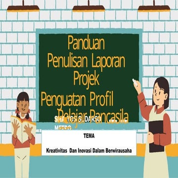 Panduan Penulisan Laporan P5 Projek Penguatan Profil Pelajar Pancasila.pptx
