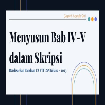 Panduan Tugas Akhir Bab 4-5 (draft belum final) | PPTX