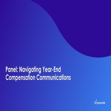 Webinar-Panel: Navigating Year-End Compensation Communications | PPT