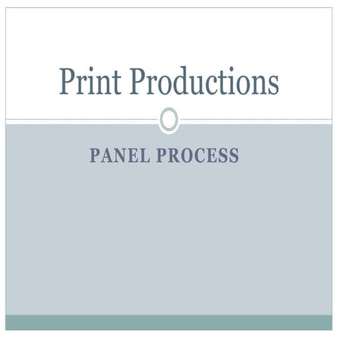 Print Production Panel Process | PPT