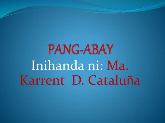 Filipino 6 Iba pang uri ng Pang - abay.pptx