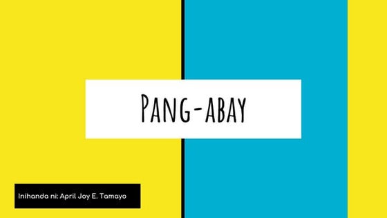 Pang abay na Panang-ayon, pananggi at pang-agam (ACTIVITY) | PPTX