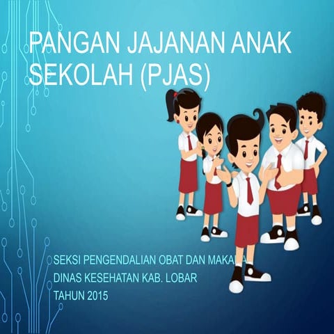 PANGAN JAJANAN ANAK SEKOLAH (PJAS).pptx