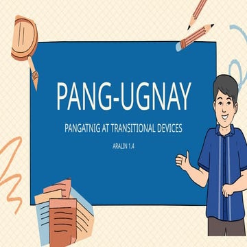 PANGATNIG AT MGA TRANSITIONAL DEVICES.pptx