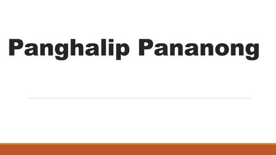 Lesson 2: Panghalip Pamatlig | PPTX