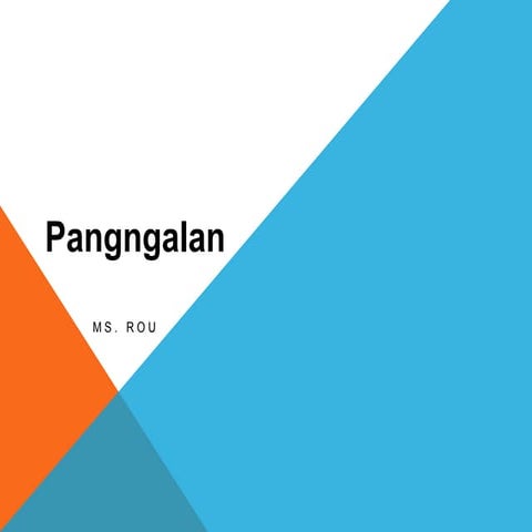 ARALIN 1- PANGNGALAN AT URI NG PANGNGALAN.pptx