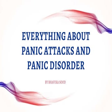 Panic attack and panic disorder by Bhavika Sood.pptx