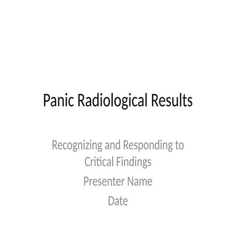Panic_Radiological_Results_Presentation.pptx