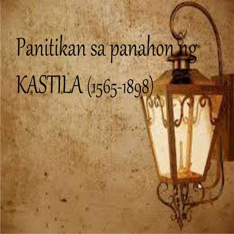 KASAYSAYAN NG WIKANG PAMBANSA- PANAHON NG KASTILA | PPTX