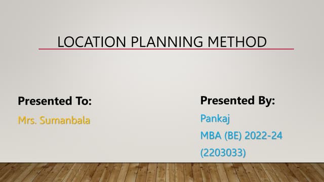 Pankaj 2203033 Location Planning Method Pptx