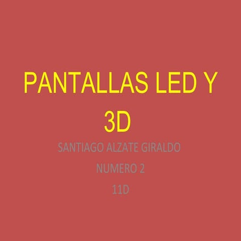 Pantallas led y 3 d | PPT | 3-D Graphics | Computer Software and Applications