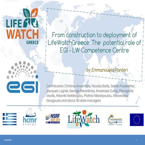 From construction to deployment of LifeWatchGreece the potentail role of EGI-LW Competence ...
