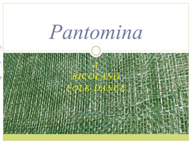 Pantomina or Pantomime, a Bicolano Folk Dance | PPTX