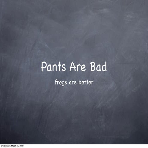 Pants Are Bad | KEY