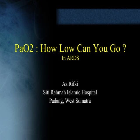 Pa O2 How Low Can You Go | PPT