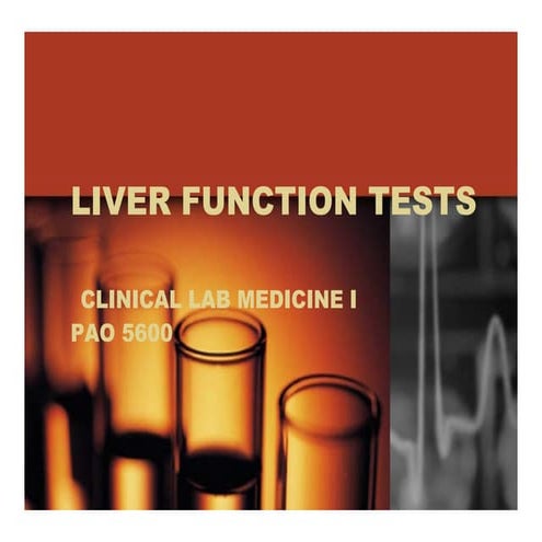 P A O 5600 Lecture 5 Liver Fx Tests 1hr Dave Ppt