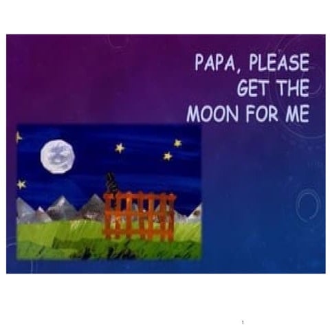 Papa Please Get the Moon for Me - Kids storybook | PPTX