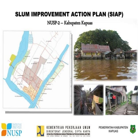 Slum Improvement Action Plan (SIAP) NUSP2 Kota Kapuas | PPTX