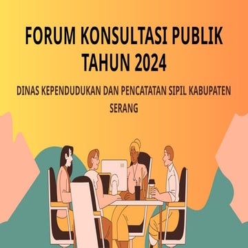 PAPARAN FORUM KONSULTASI DISDUKCAPIL KAB. SERANG TAHUN 2024.pptx