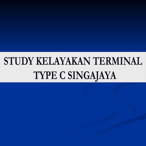 Paparan Kajian Feasibilty Study Terminal Tipe C.pptx | Free Download