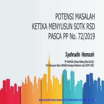 PAPARAN PAK SYAHRUDIN, POTENSI MASALAH KETIKA MENYUSUN SOTK RSD, ARSADA ...
