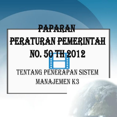 PP 50 2012 Penerapan SMK3 | PPT