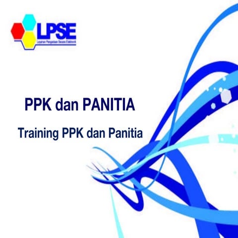 Paparan ppk dan panitia | PPT