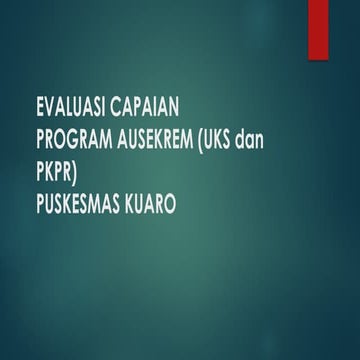 PAPARAN PROGRAM AUSEKREM PUSKESMAS KUARO.pptx
