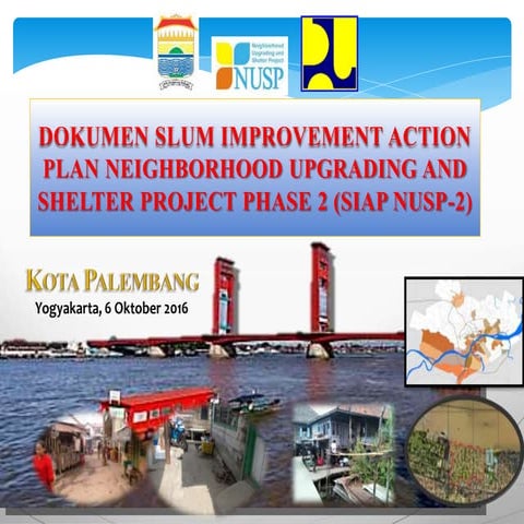 Slum Improvement Action Plan (SIAP) NUSP2 Kota Palembang | PPTX