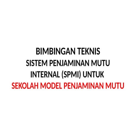 PAPARAN Bimbingan Teknis Sistem Penjaminan Mutu Internal (SPMI)x | PPTX