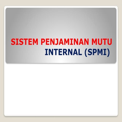 01. Siklus Penjaminan Mutu di Satuan Pendidikan (SPMI).pptx