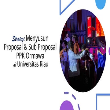 Paparan Strategi Menyusun Proposal dan Sub Proposal PPK Ormawa UNRI (2024).pptx