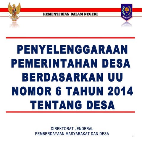 PENYELENGGARAAN PEMERINTAHAN DESA BERDASARKAN UU NOMOR 6 TAHUN 2014 ...
